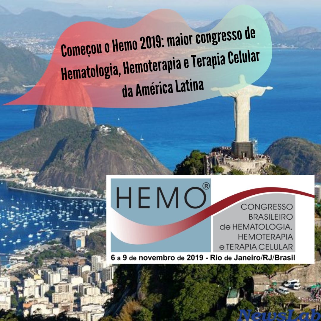 Começou o Hemo 2019: maior congresso de Hematologia, Hemoterapia e ...